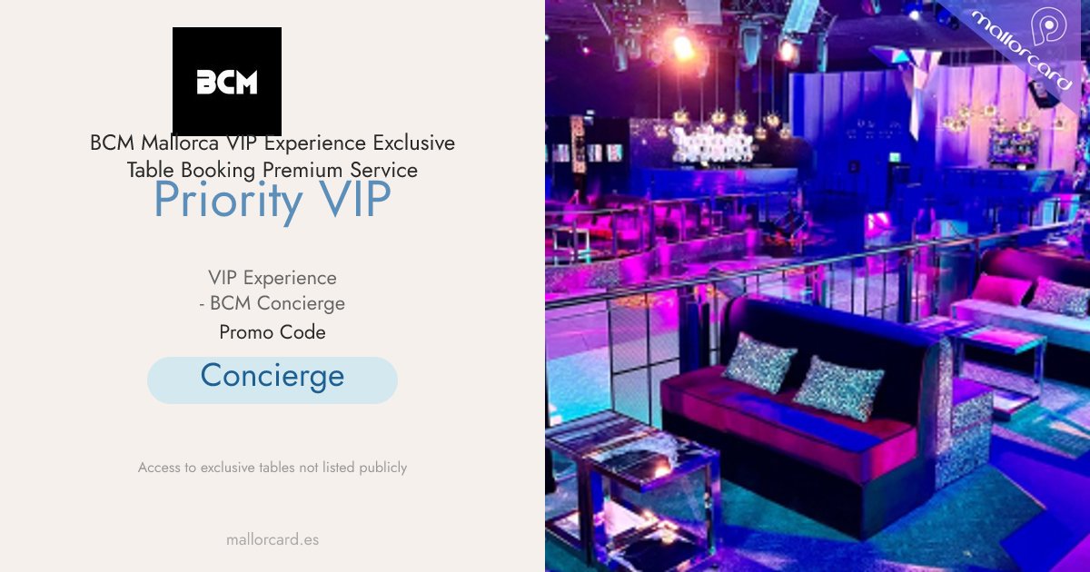 Experiencia VIP BCM Mallorca Reserva de Mesa Exclusiva Servicio ...